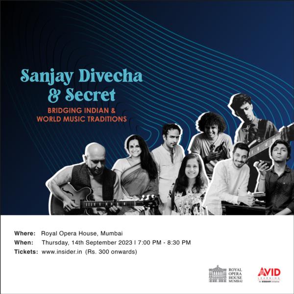 Sanjay Divecha & Secret - Bridging Indian & World Music Traditions ...